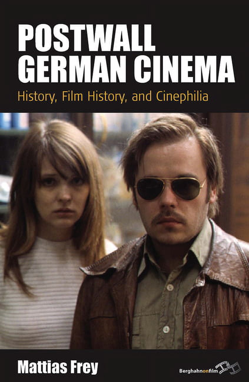 Film Europa Postwall German Cinema: History, Film History and ...