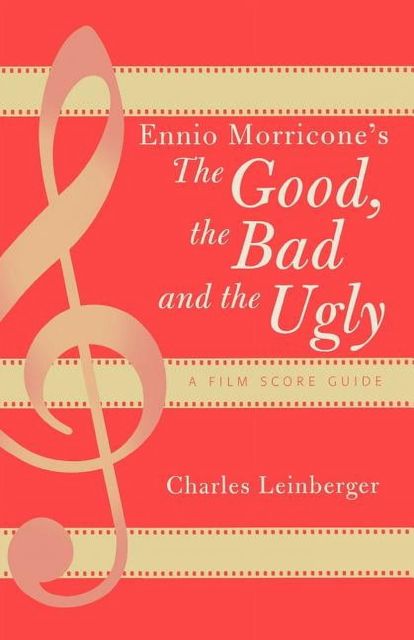 Film Score Guides: Ennio Morricone's The Good, the Bad and the Ugly : A ...