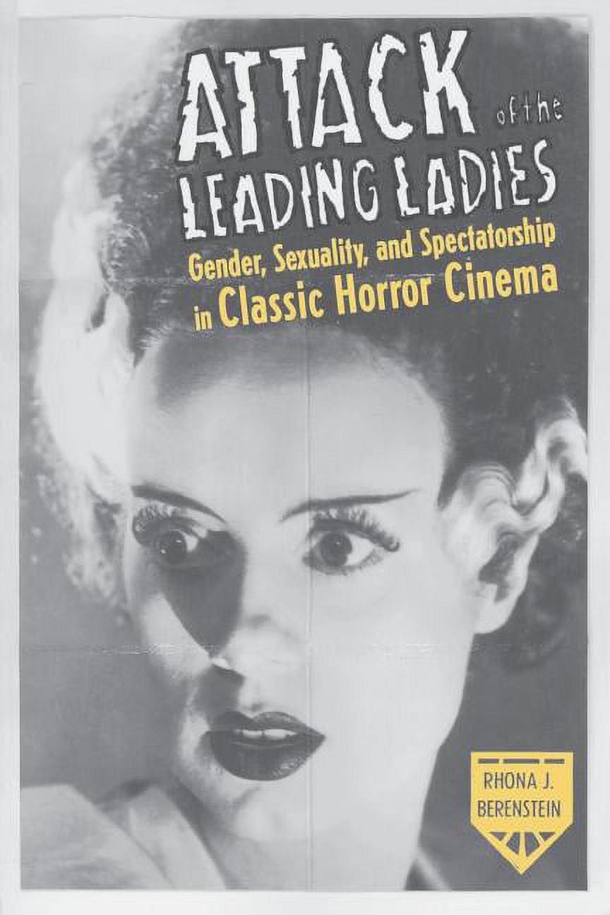 Film and Culture Attack of the Leading Ladies: Gender, Sexuality, and ...