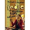 Film and Culture Indie: An American Film Culture, (Paperback) - Walmart.com