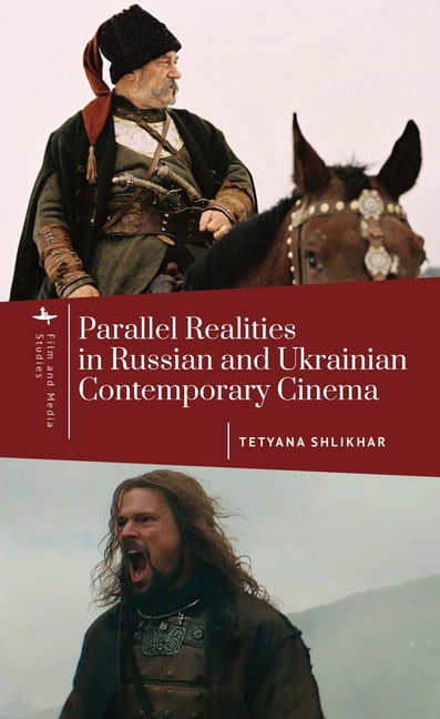 Film and Media Studies Parallel Realities in Russian and Ukrainian ...
