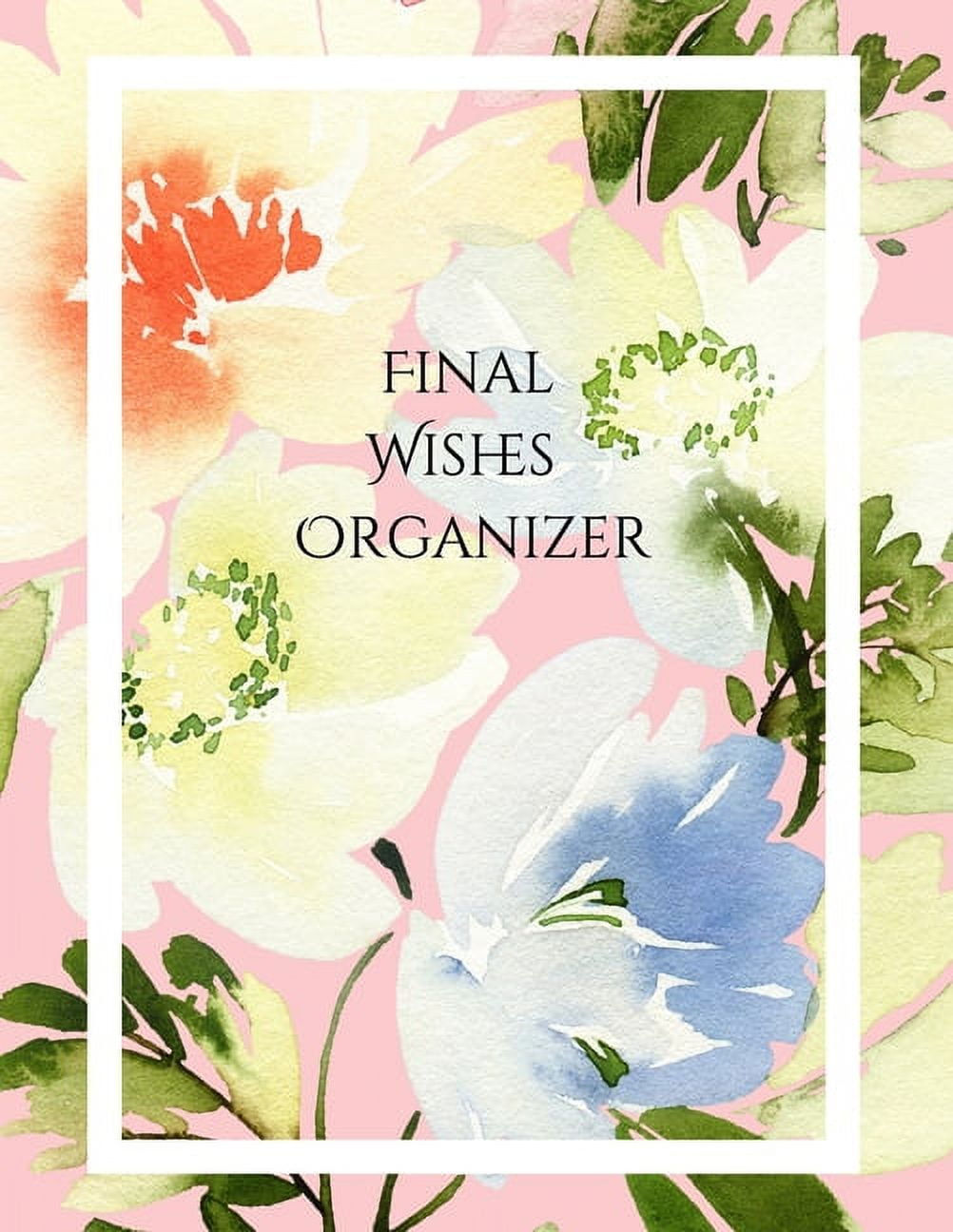 Final Wishes Organizer: Comprehensive Estate & Will Planning Workbook ...