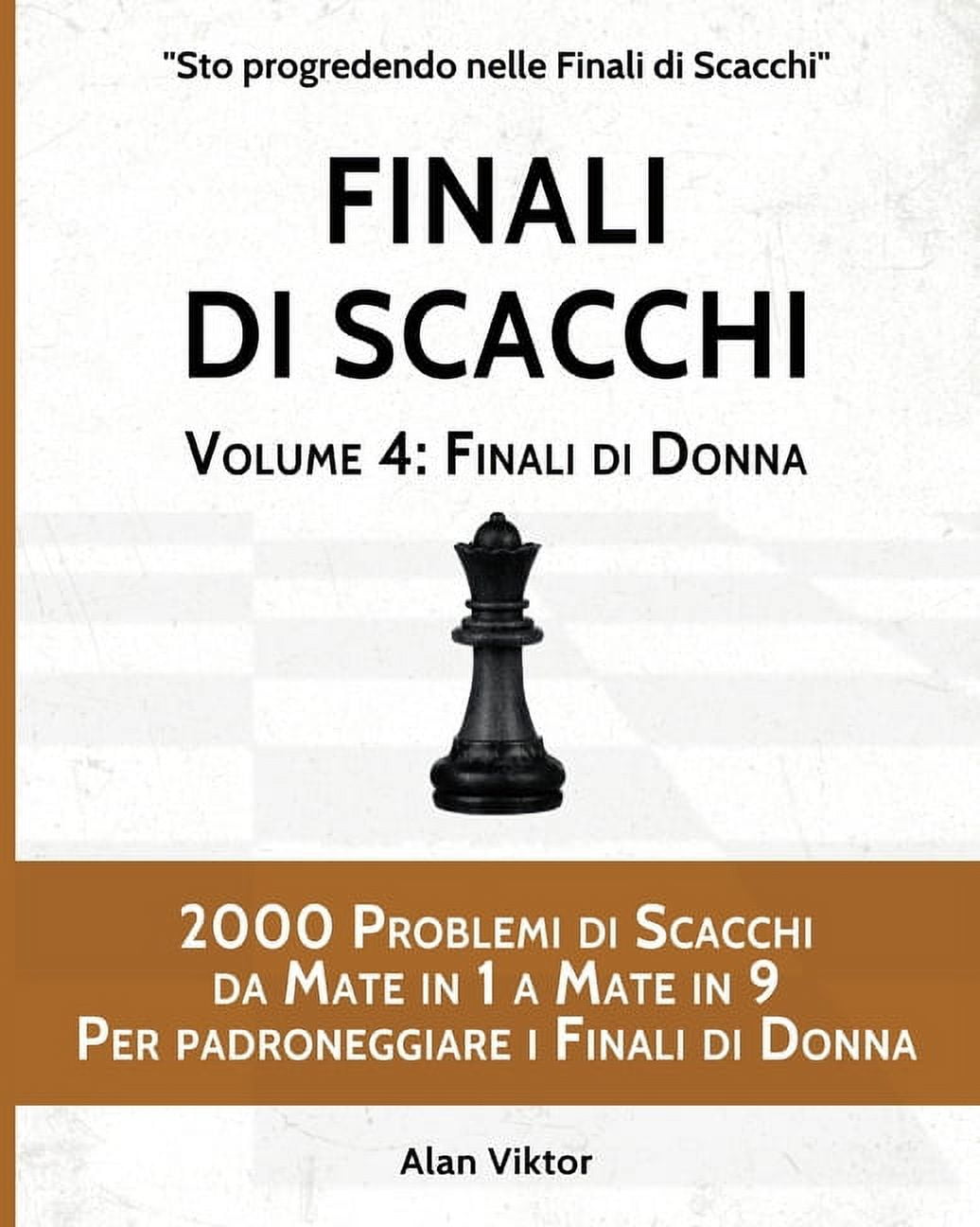 Finali di Scacchi, Volume 4: Finali di Donna: 2000 Problemi di Scacchi ...