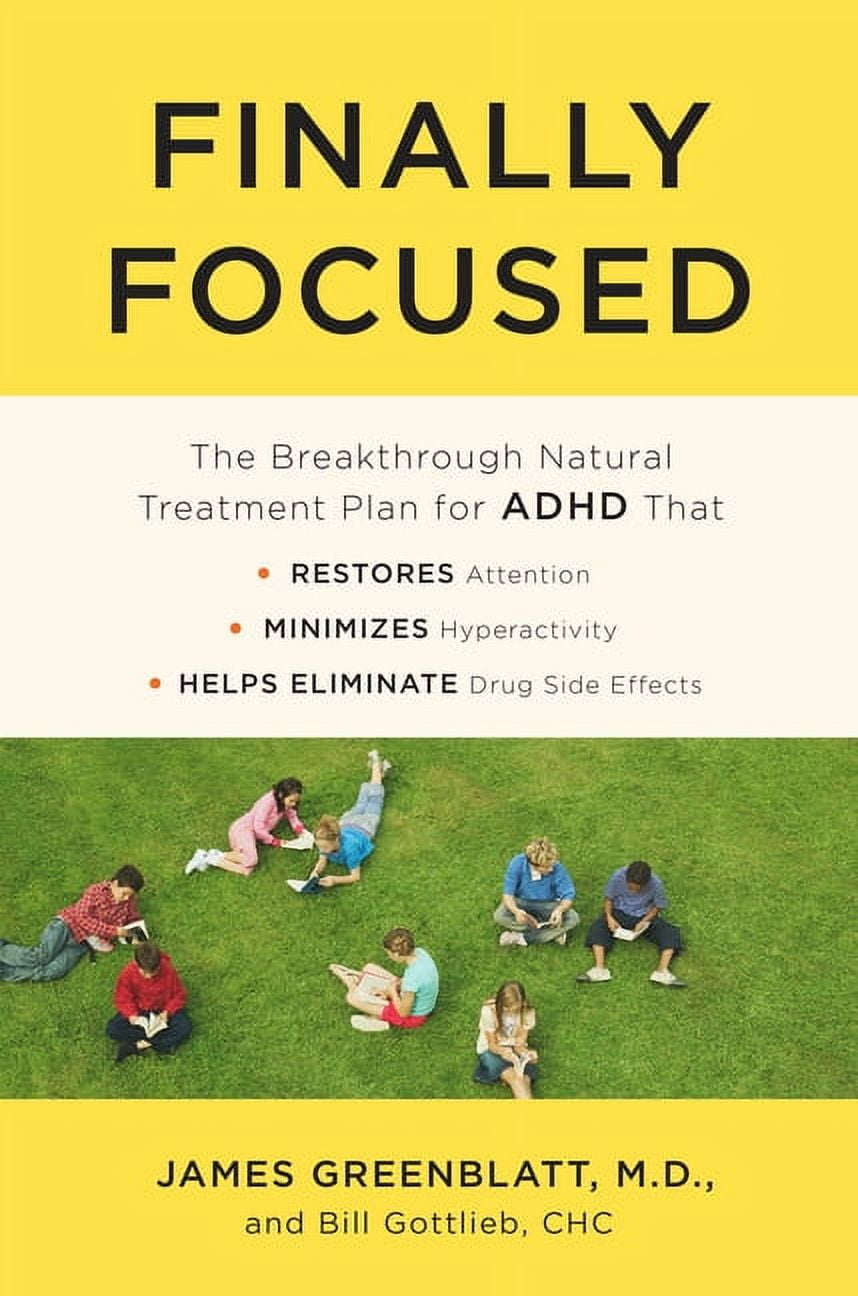 Finally Focused: The Breakthrough Natural Treatment Plan for ADHD That ...