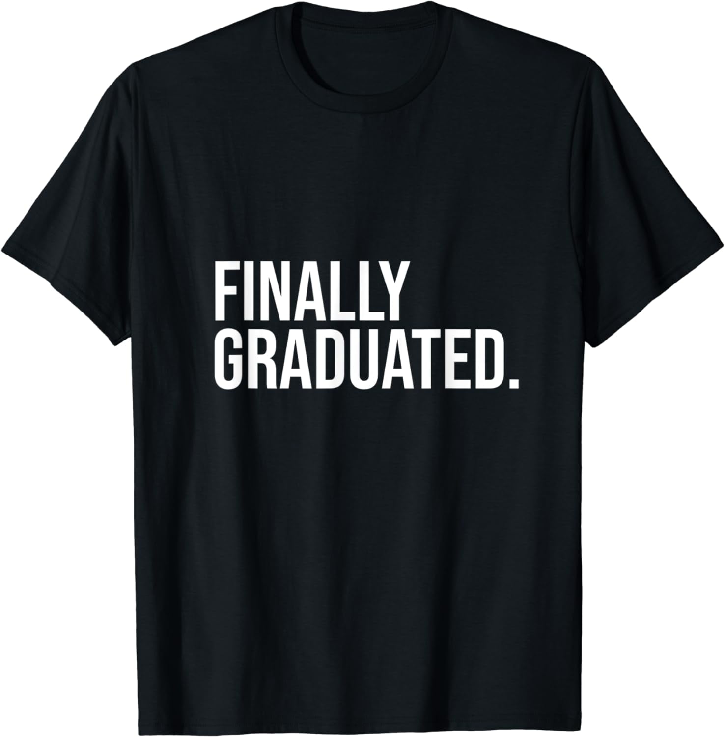 Finally Graduated College School Celebration Announcement T-Shirt ...