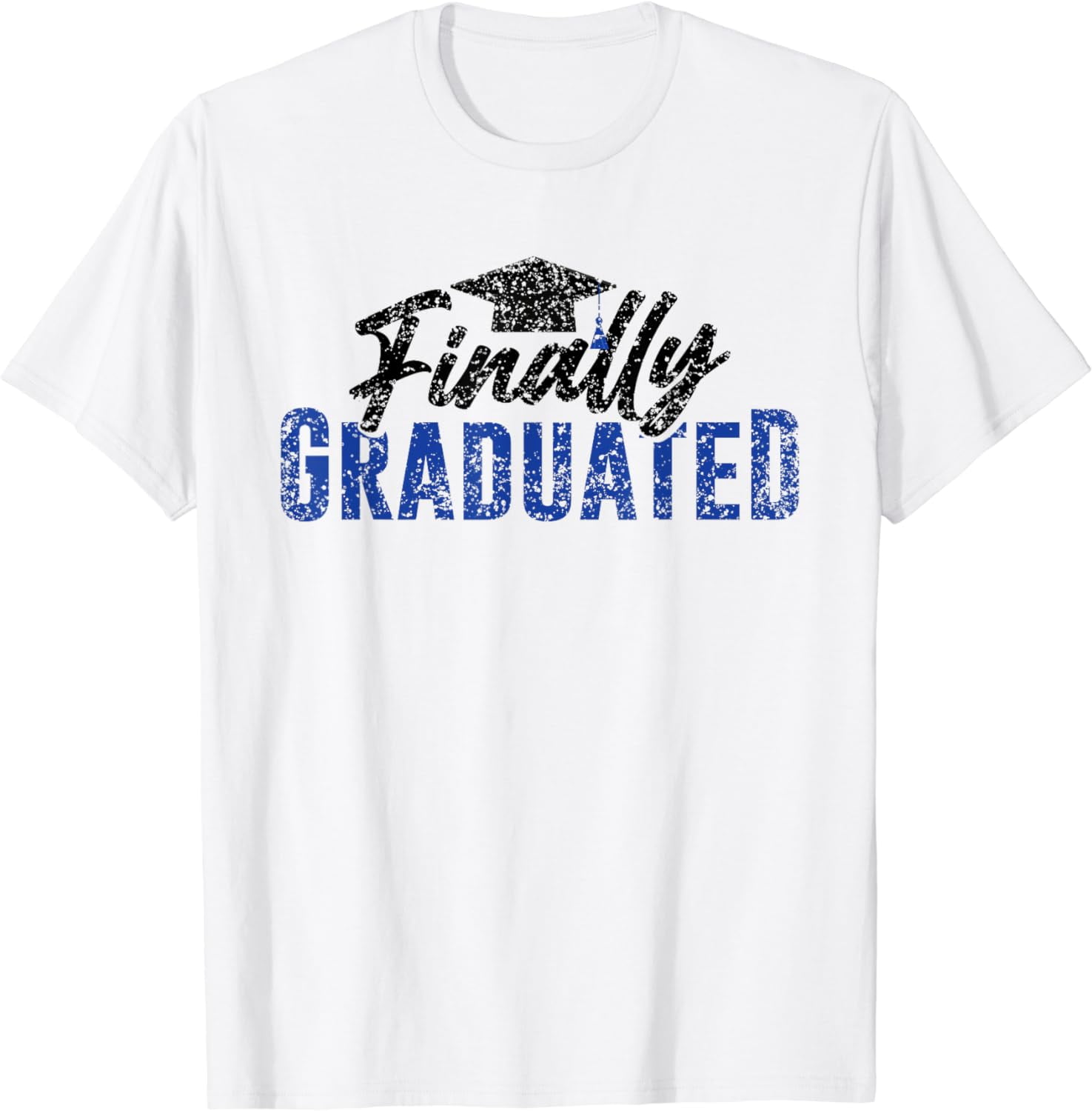 Finally Graduated Graduating Sayings Graduation Graduate T-Shirt ...