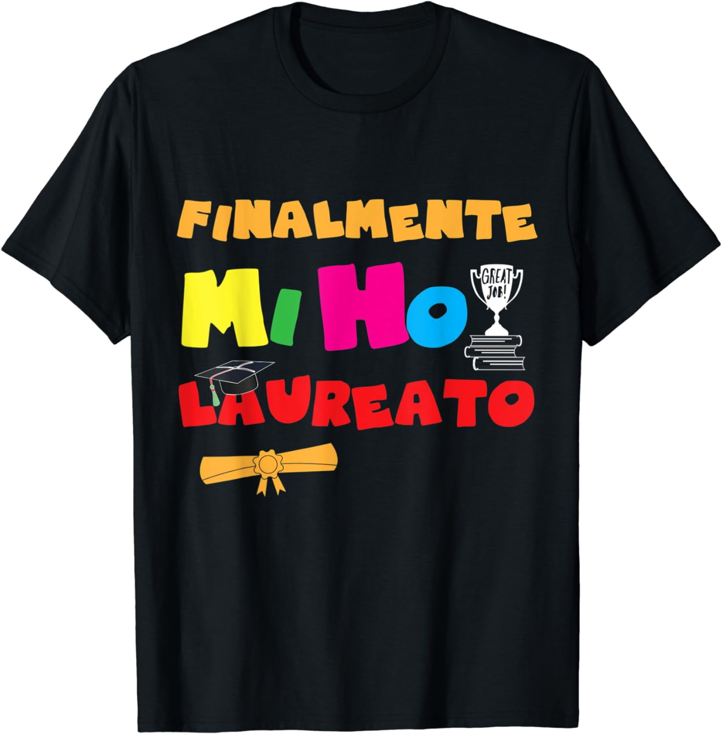Finally I Graduated Funny Graduation Party T-Shirt - Walmart.com