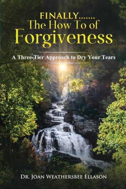 Finally.......the How To of Forgiveness: A Three-Tier Approach to Dry ...