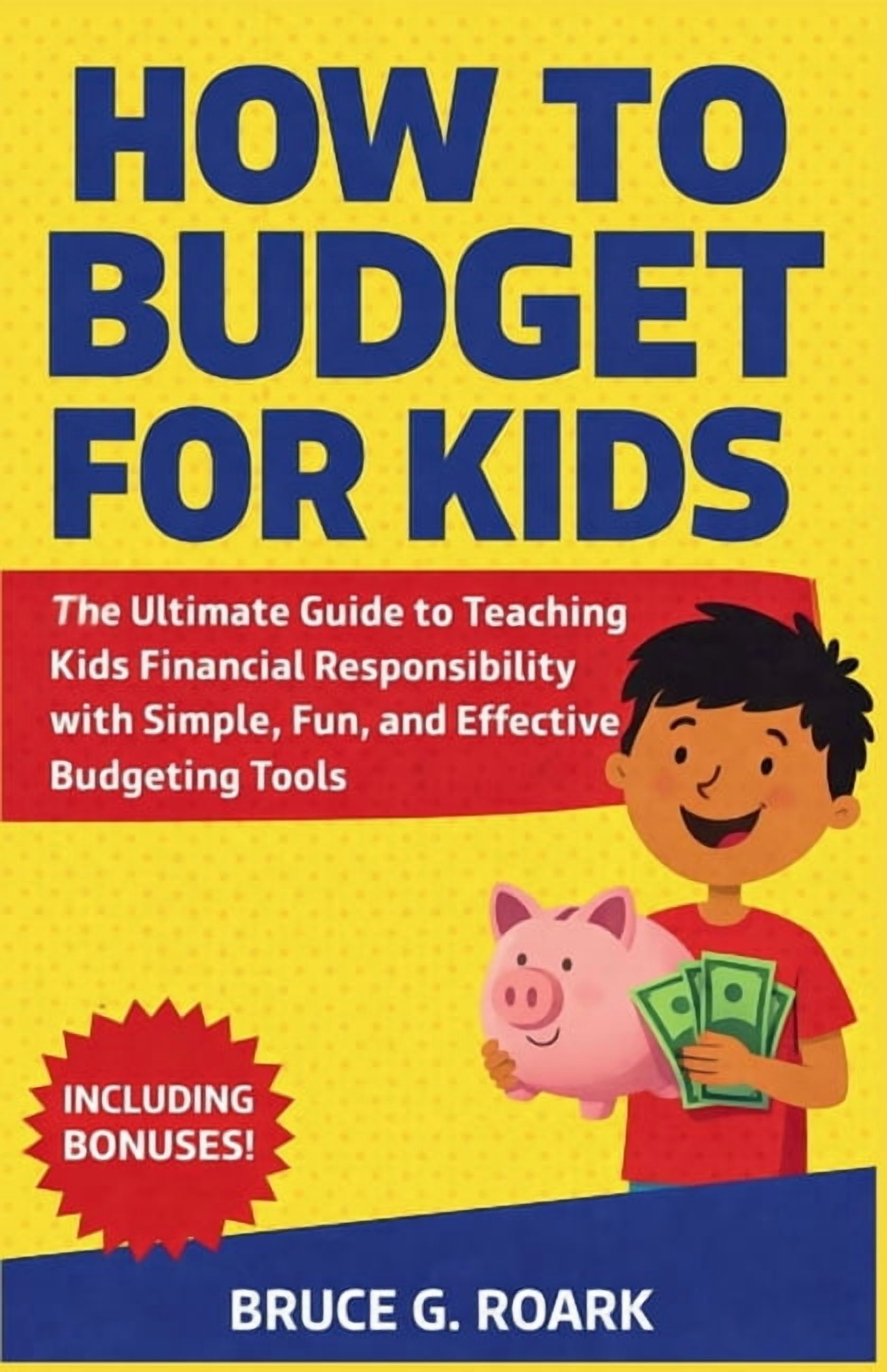 Finance 101 How to Budget for Kids: The Ultimate Guide to Teaching Kids ...