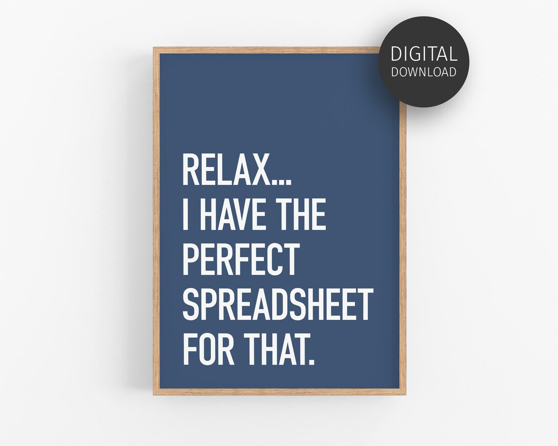 Finance Office Decor, Relax I Have A Spreadsheet, Office Wall Art For ...