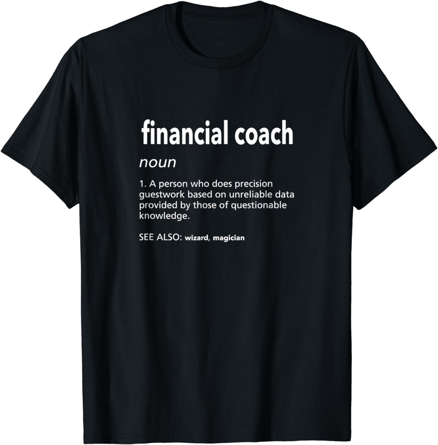 Financial Coach Definition Funny Financial Advisor Humor T-Shirt ...