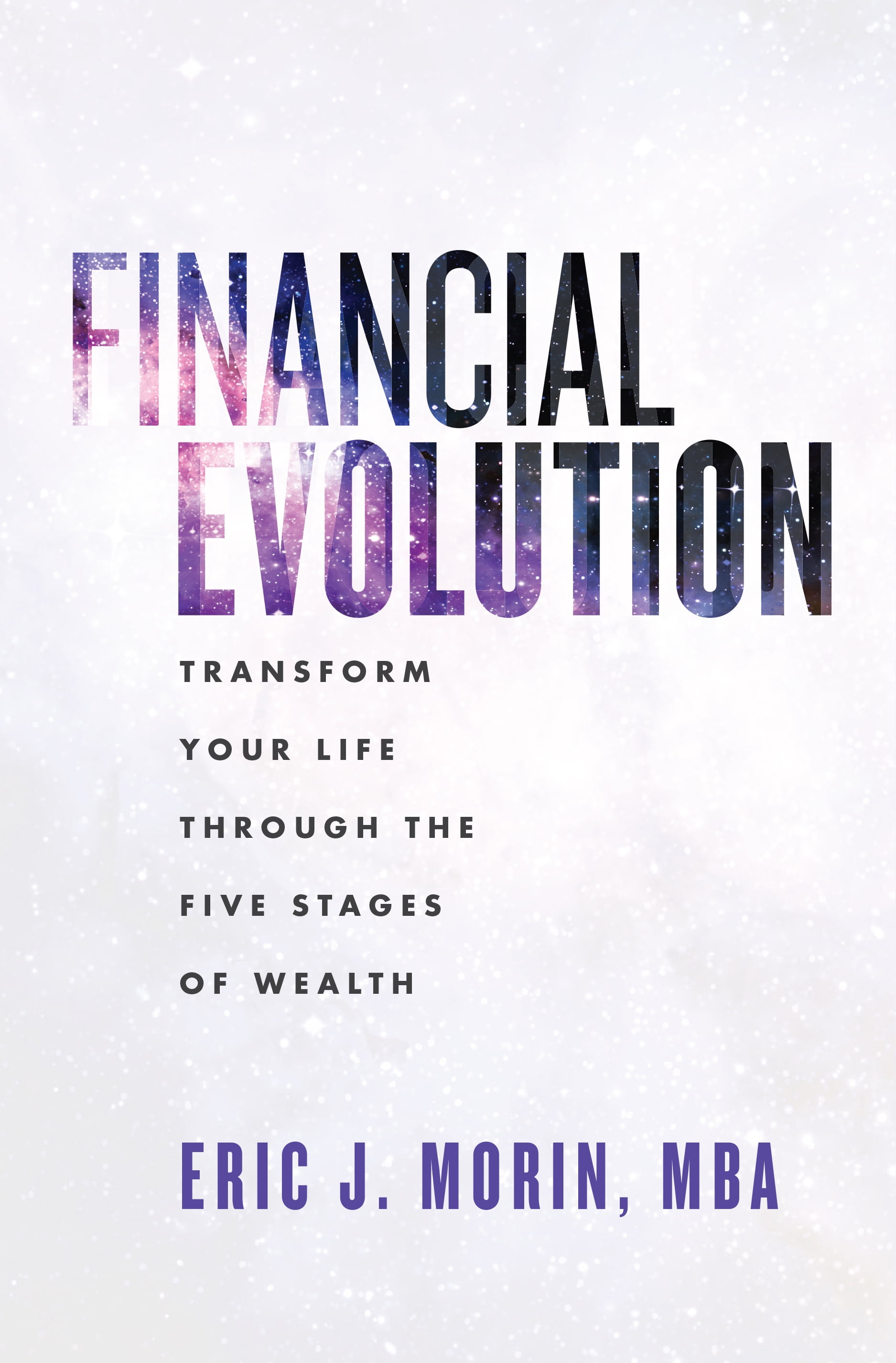 Financial Evolution : Transform Your Life Through The Five Stages Of ...