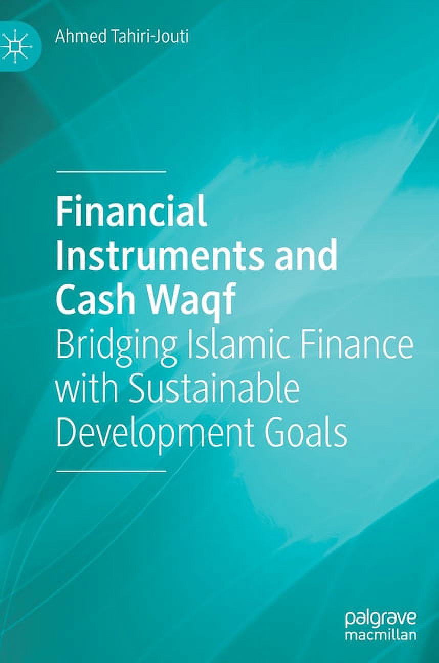 Financial Instruments and Cash Waqf: Bridging Islamic Finance with ...