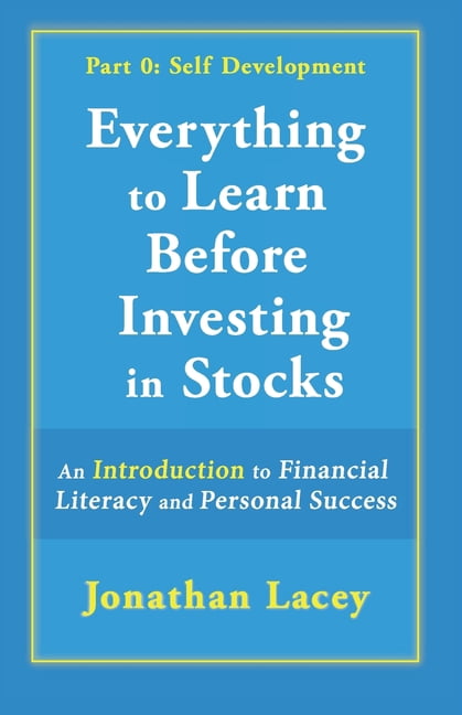Financial Literacy: Everything to Learn Before Investing in Stocks ...