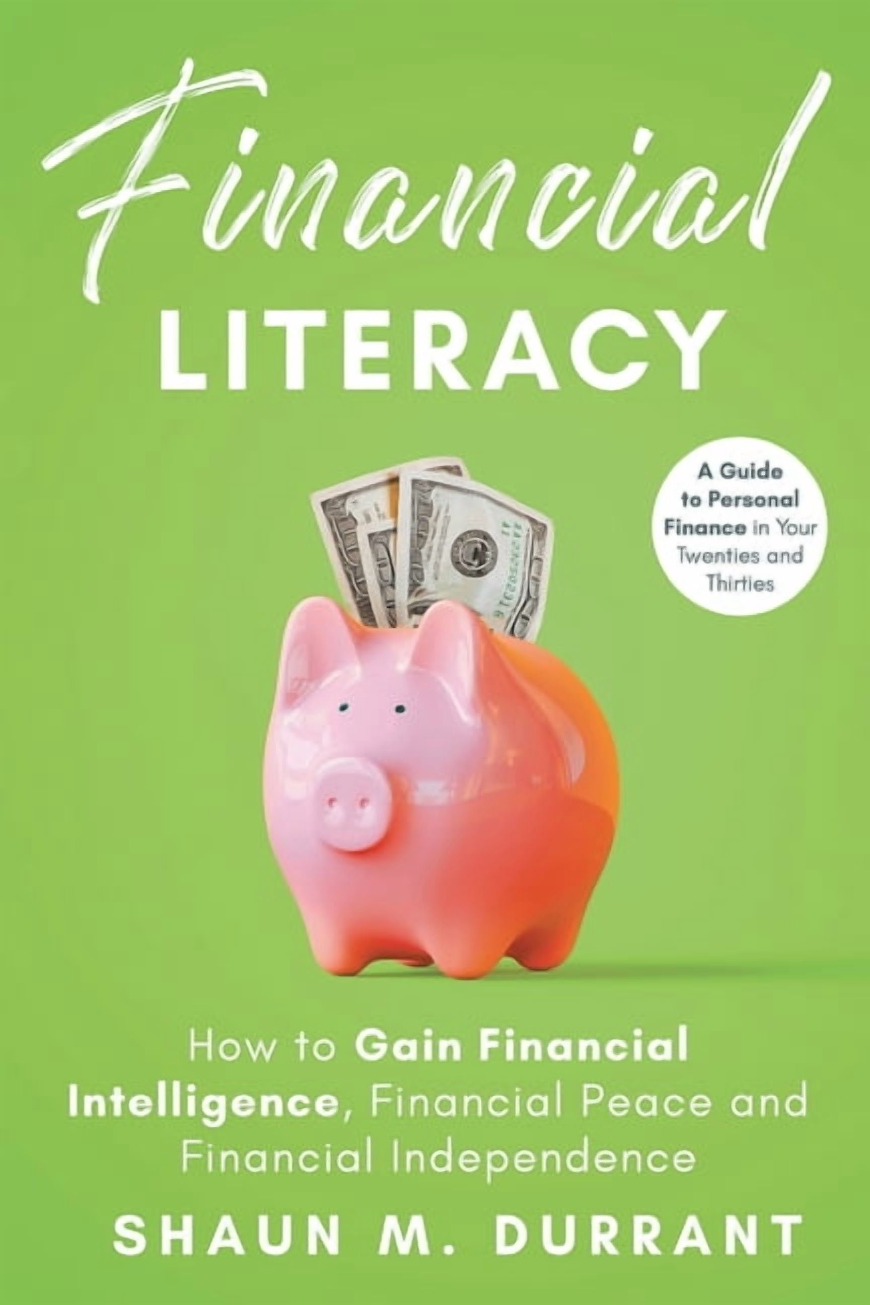 Financial Literacy: How to Gain Financial Intelligence, Financial Peace ...