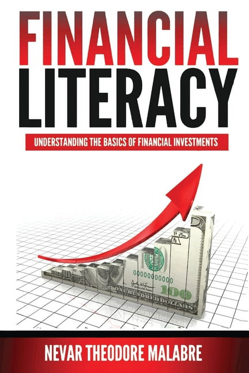 Financial Literacy : Understanding the Basics of Financial Investments ...