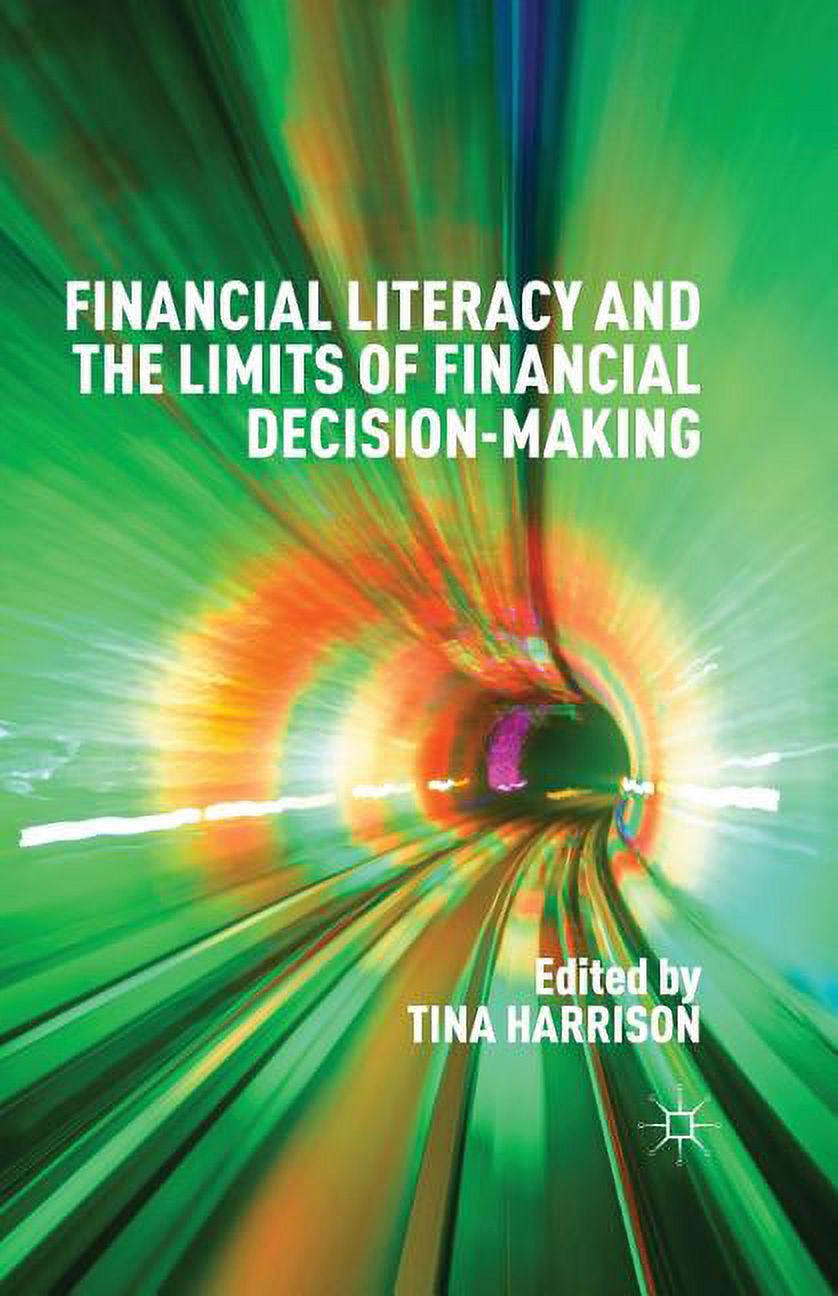 Financial Literacy and the Limits of Financial Decision-Making ...