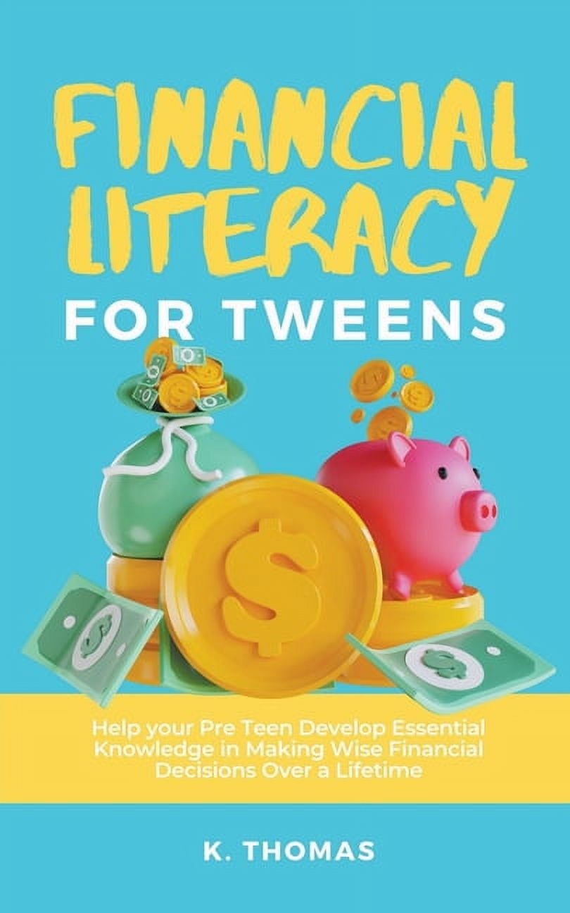 Financial Literacy for Tweens Financial Literacy for Tweens, (Paperback ...