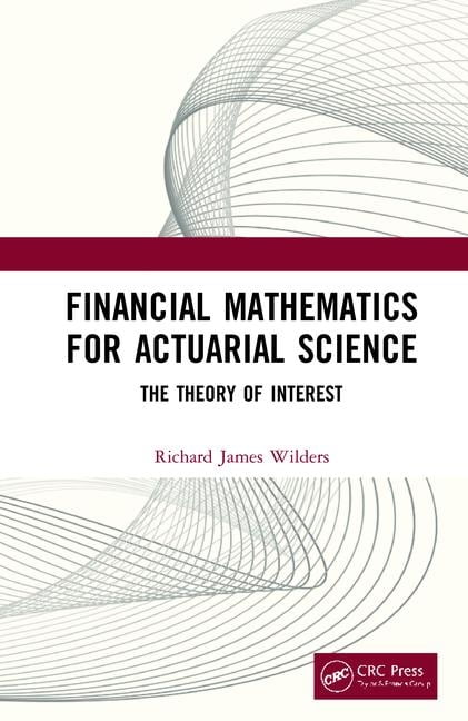 Financial Mathematics for Actuarial Science: The Theory of Interest ...