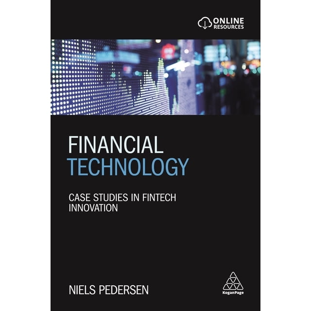 Financial Technology: Case Studies in Fintech Innovation, (Hardcover ...