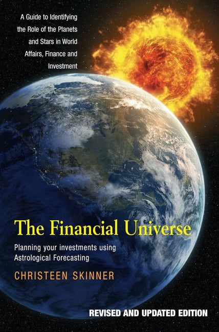 The Financial Universe: Planning Your Investments Using Astrological ...