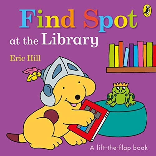 Pre-Owned Find Spot at the Library: A Lift-the-Flap Story Paperback ...