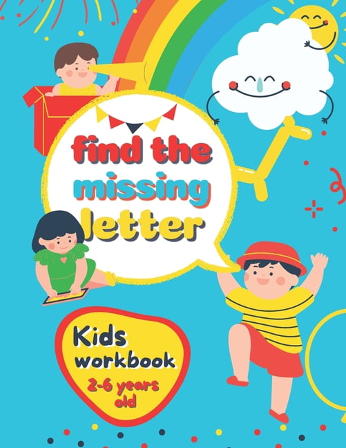 Find The Missing Letter Kids Workbook 2-6 years old: Homeschool ...