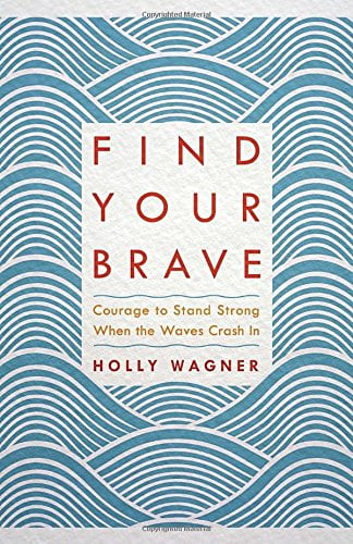 Pre-Owned Find Your Brave: Courage to Stand Strong When the Waves Crash in Paperback - Walmart.com