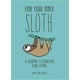 Find Your Inner Sloth : A Journal Celebrating Slow Living (Paperback ...
