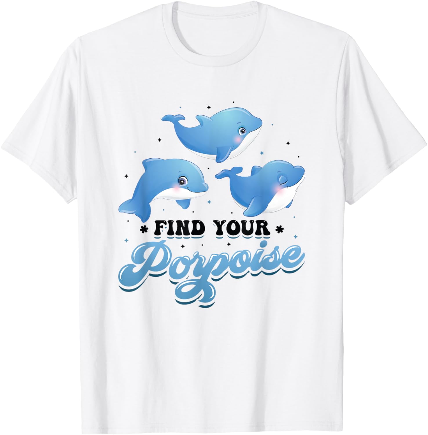 Find Your Porpoise Marine Biologist Dolphin T-Shirt - Walmart.com