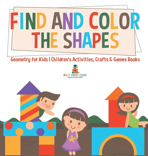 Find and Color the Shapes: Geometry for Kids Children's Activities ...