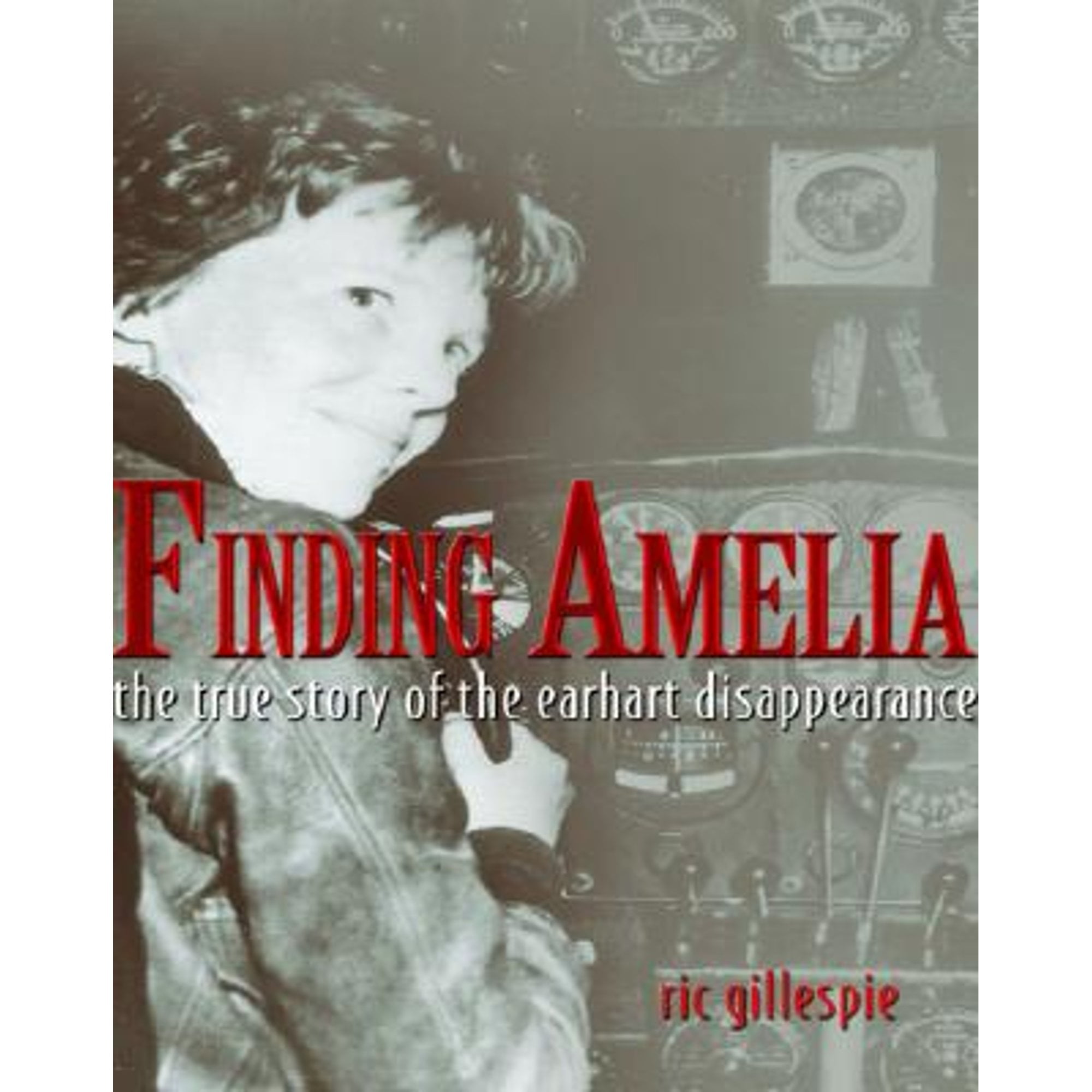Pre-Owned Finding Amelia: The True Story of the Earhart Disappearance ...