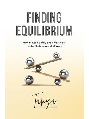 Finding Equilibrium : How to Lead Safely and Effectively in the Modern World of Work - Walmart.com