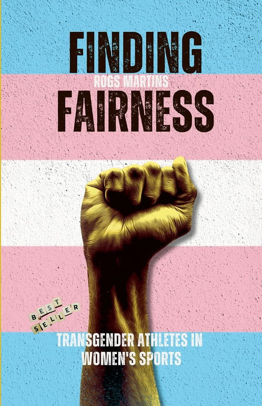 Finding Fairness: Transgender Athletes in Women's Sports, (Paperback ...