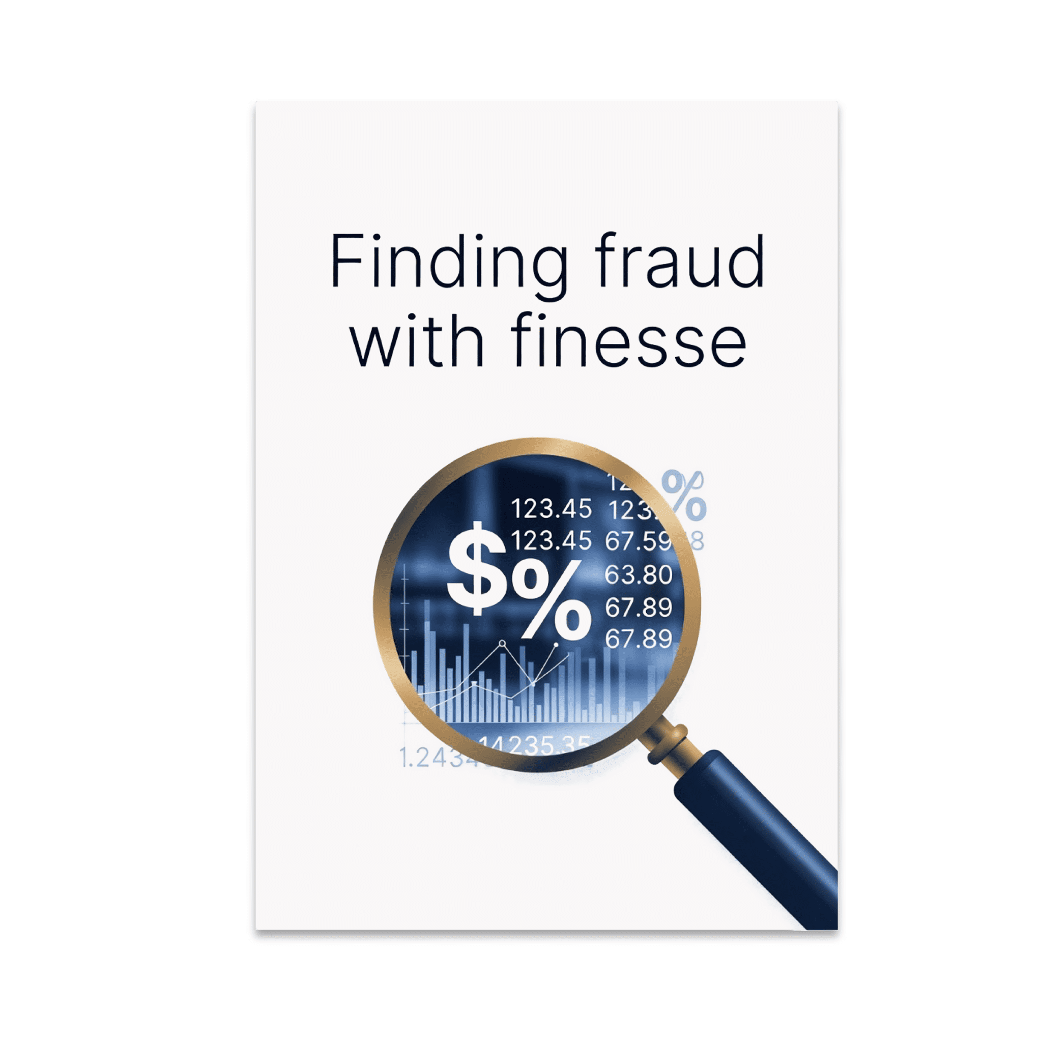 Finding Fraud with Finesse - Finance Professional - 13x19 Poster Print ...