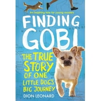 Finding Gobi: A Little Dog with a Very Big Heart, (Paperback) - Walmart.com