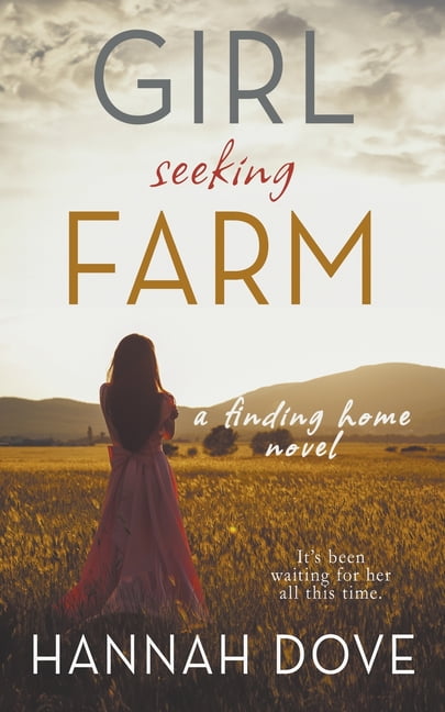 Finding Home Novel Girl Seeking Farm (A Finding Home Novel), Book 1 ...