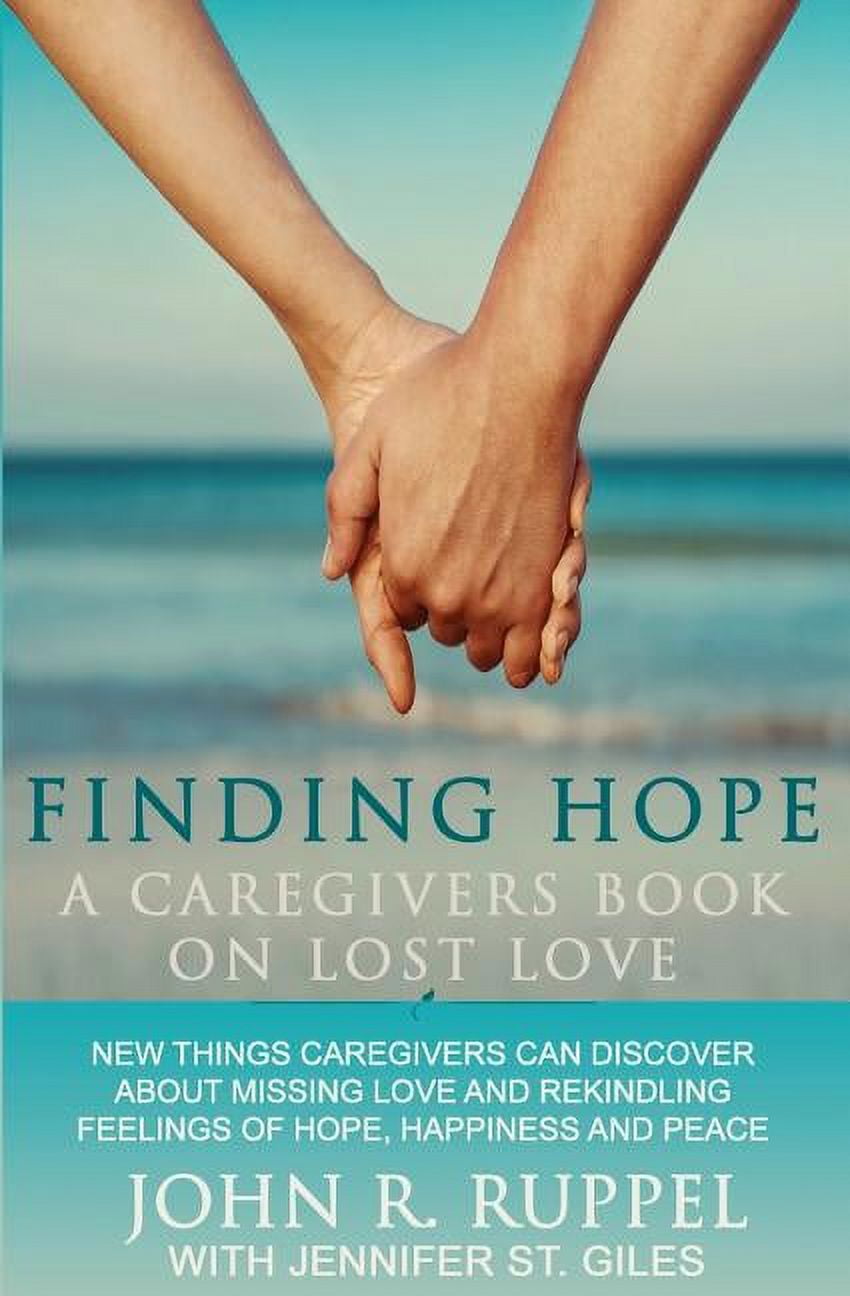 Finding Hope : A Caregivers Book on Lost Love - Walmart.com