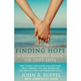 Finding Hope : A Caregivers Book on Lost Love - Walmart.com