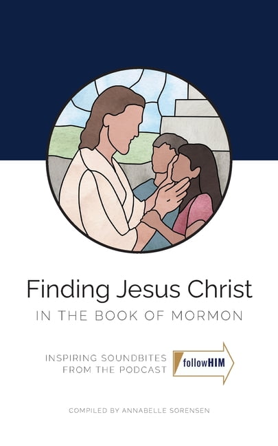 Finding Jesus Christ in the Book of Mormon, (Paperback) - Walmart.com