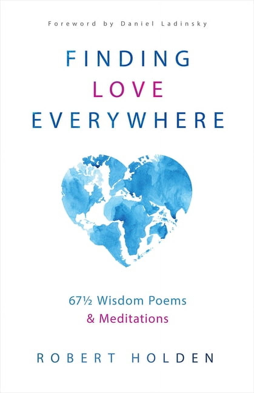 Finding Love Everywhere : 66 1/2 Wisdom Poems & Meditations - Walmart.com