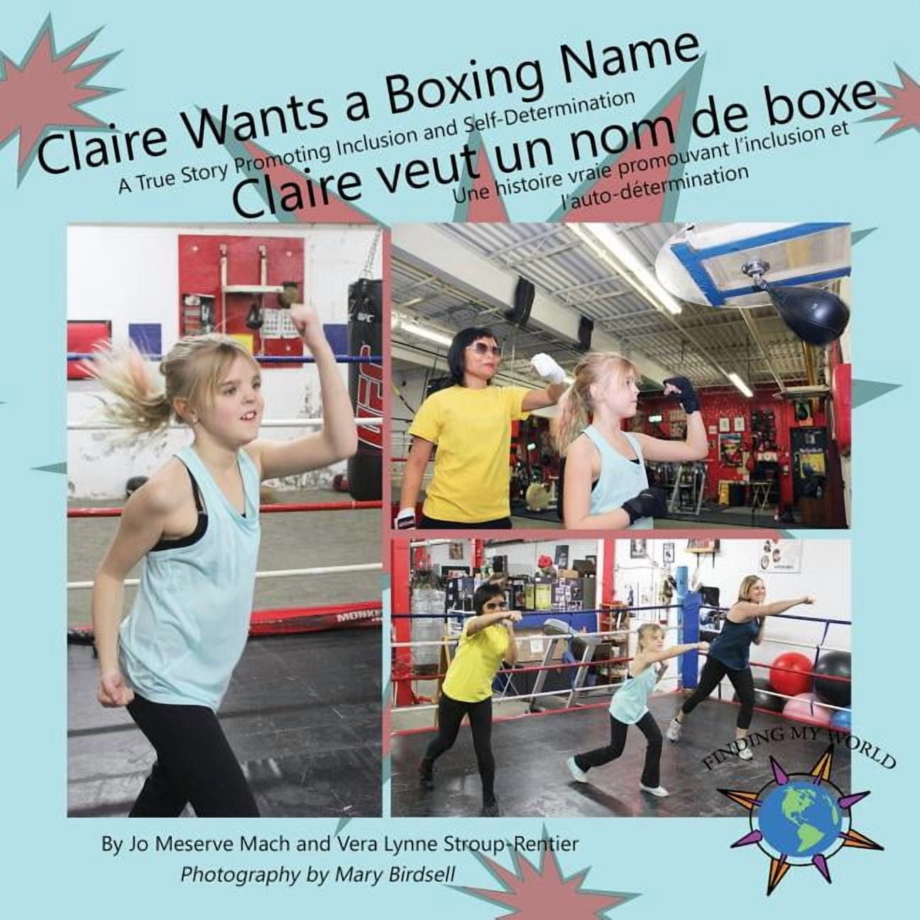 Finding My World: Claire Wants a Boxing Name/Claire veut un nom de boxe ...