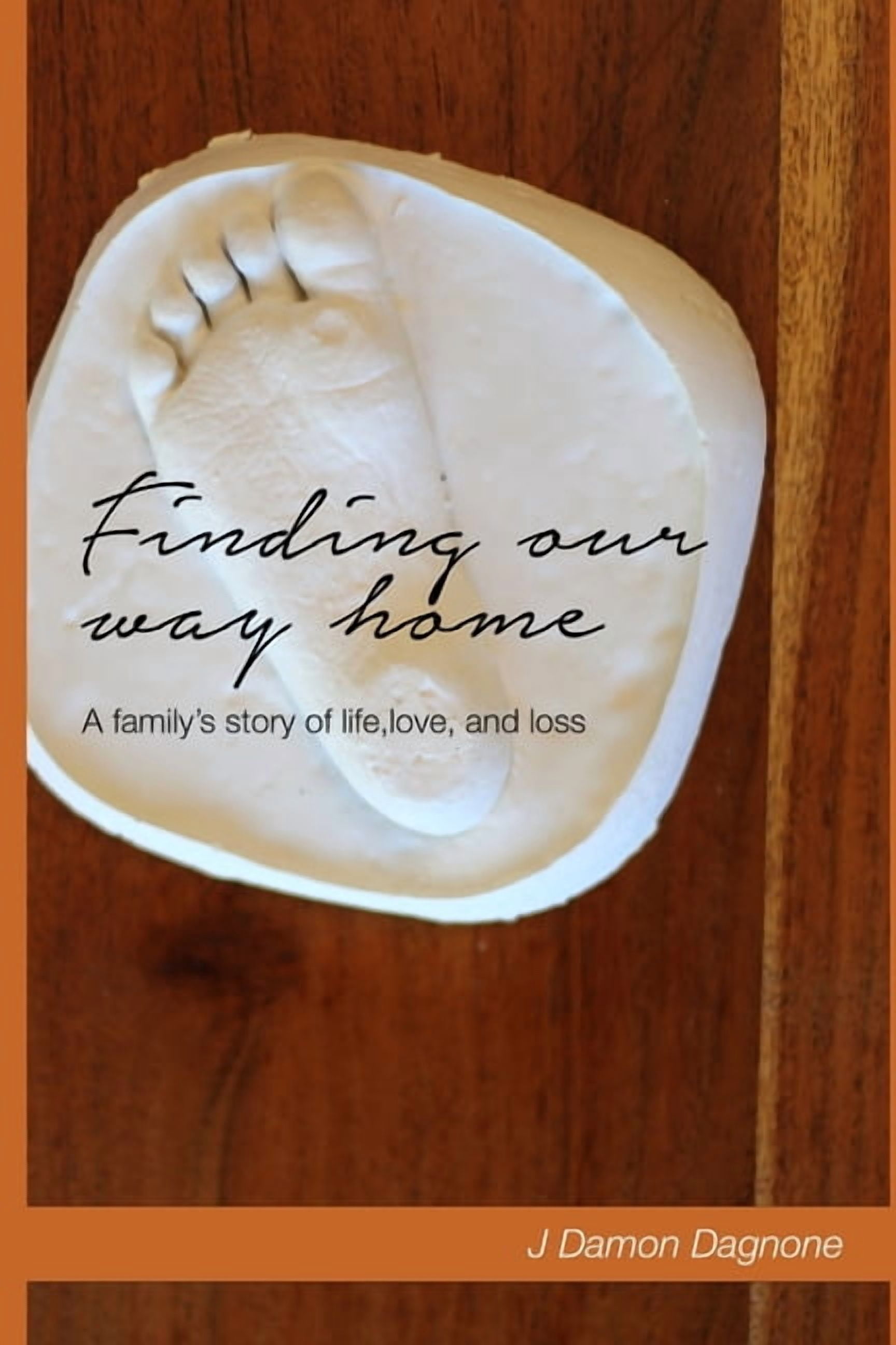 Finding Our Way Home : A family's story of life, love, and loss ...