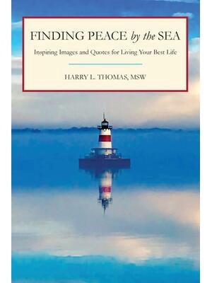 Finding Peace by the Sea : Inspiring Images and Quotes for Living Your ...