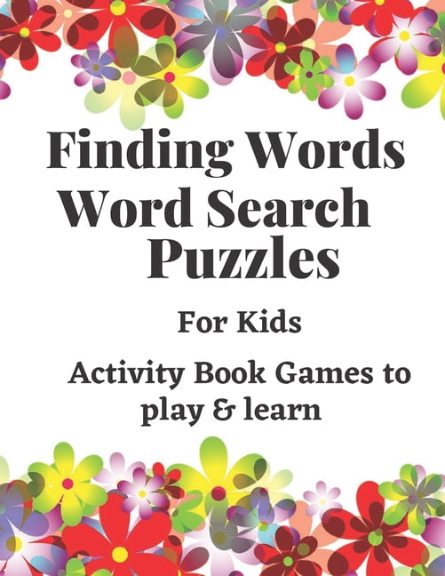 Finding Words Word Search Puzzles for kids: Activity Book Games to play ...
