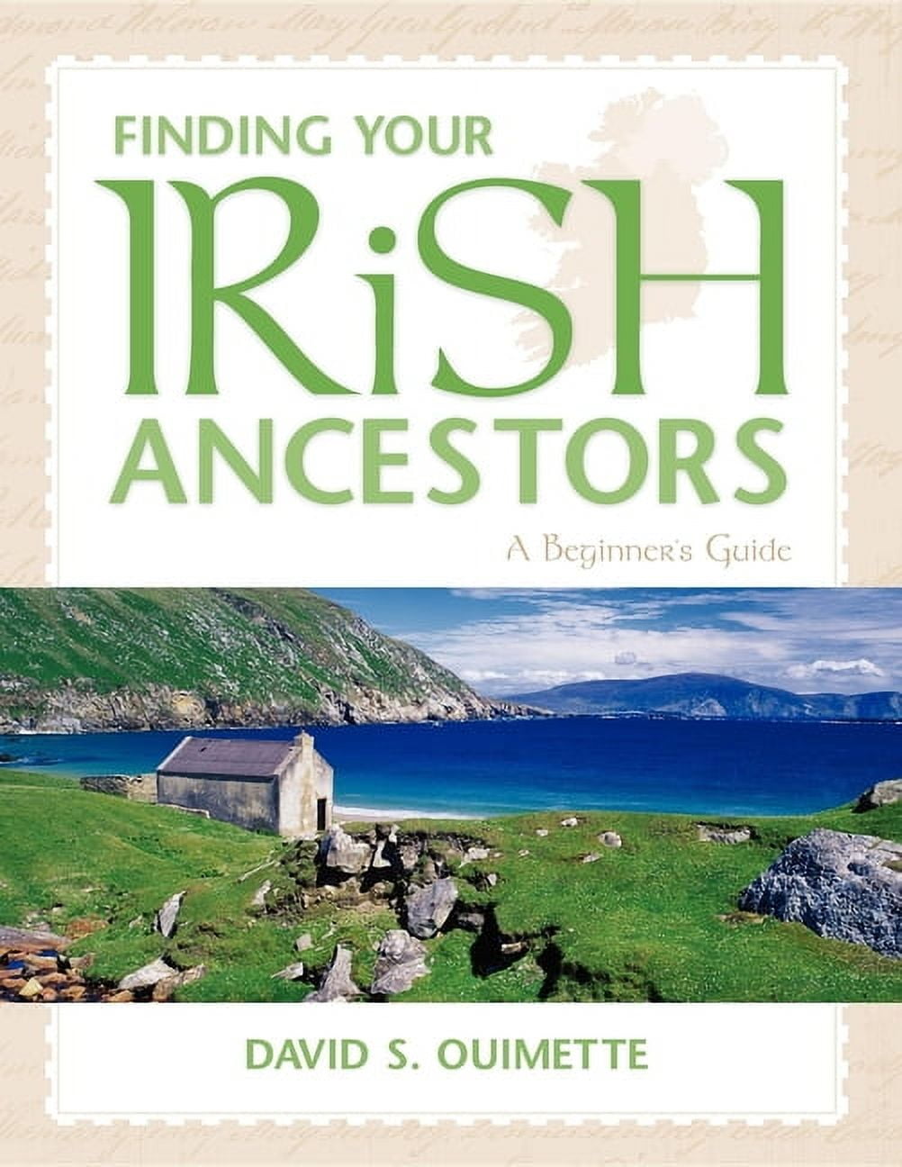 Finding Your Ancestors Finding Your Irish Ancestors: A Beginner's Guide ...