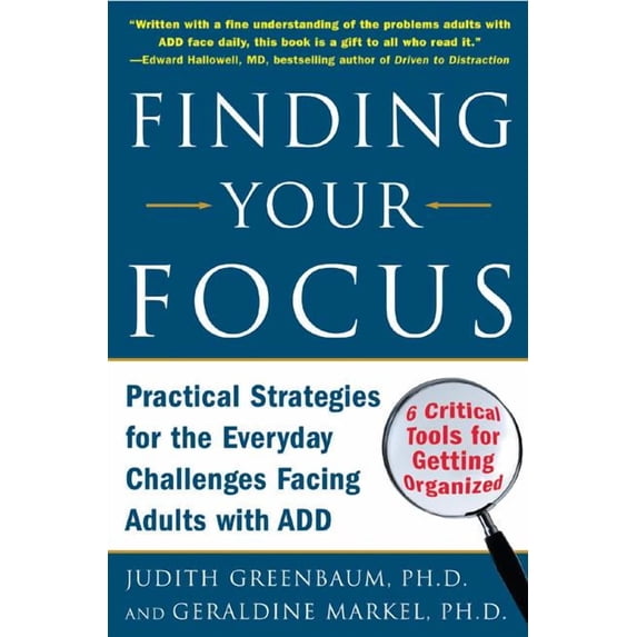 Finding Your Focus: Practical Strategies for the Everyday Challenges ...