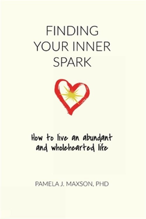 Pre-Owned Finding Your Inner Spark: How to live an abundant and ...