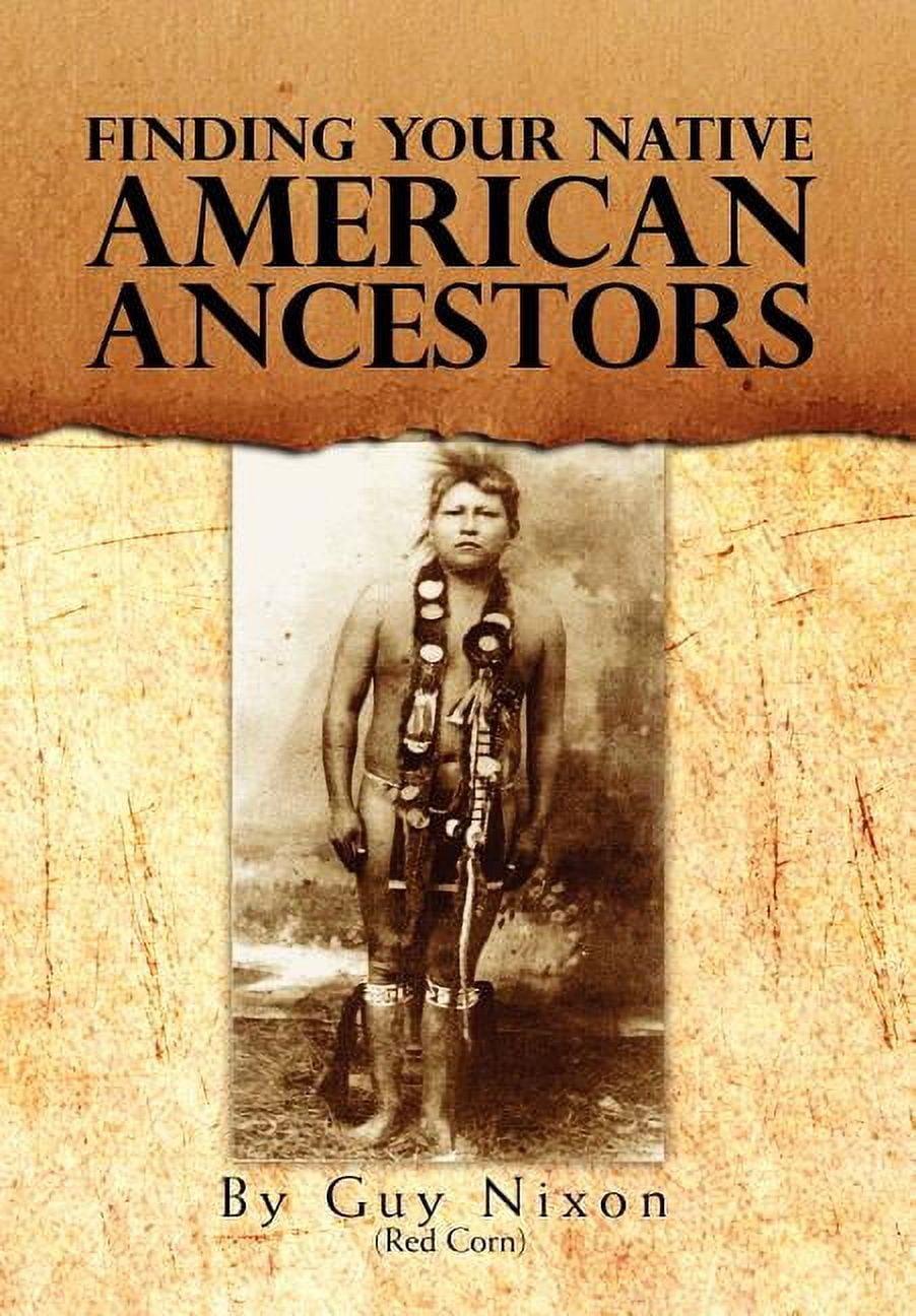 Finding Your Native American Ancestors (Hardcover) - Walmart.com