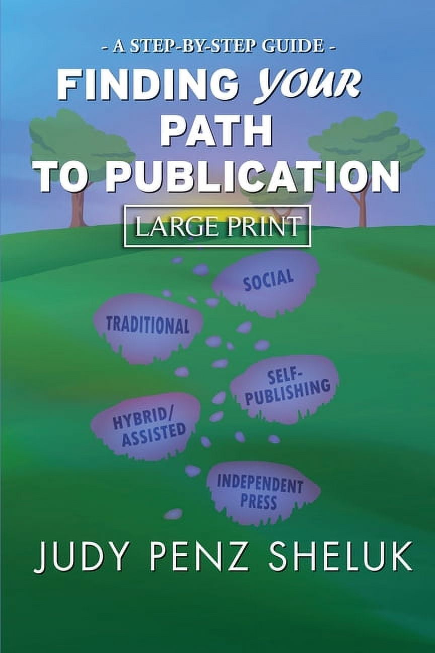 Step-By-Step Guides Finding Your Path to Publication LARGE PRINT ...
